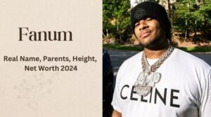 Fanum Age, Real Name, Parents, Height, Net Worth 2024